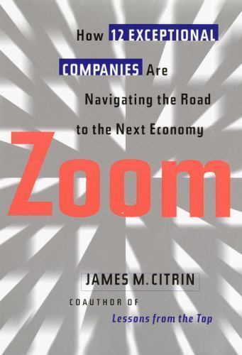 Zoom : How 12 Exceptional Companies Are Navigating the Road to the Next ...