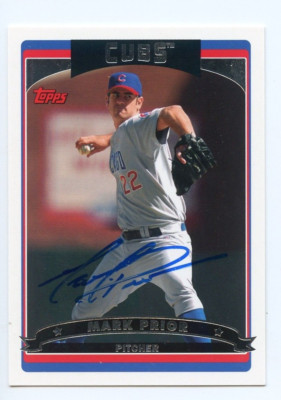 MARK PRIOR SIGNED IP TOPPS #335 2006 CHICAGO CUBS AUTO | eBay