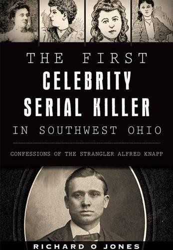 Richard O. Jones The First Celebrity Serial Killer in Southwest Ohio ...