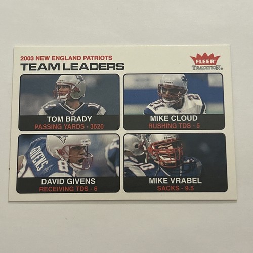 2004 Fleer Tradition 2003 Patriots Team Leaders Tom Brady Vrabel Cloud ...