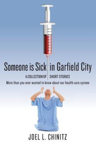 Someone Is Sick in Garfield City : A Collection of Short Stories More ...