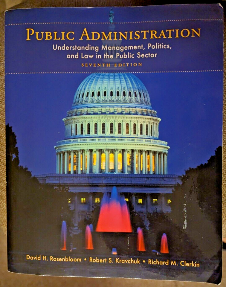 PUBLIC ADMINISTRATION 7th Ed David Rosenbloom Robert Kravchuk Richard ...