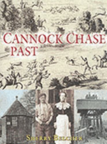 Cannock Chase Past by Sherry Belcher (2001, Hardcover) for sale online ...