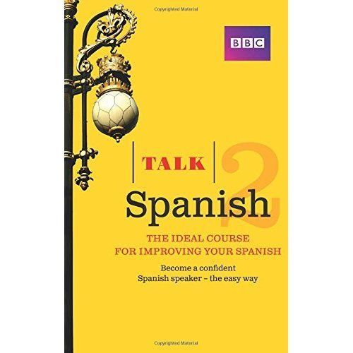 Talk Spanish 2 (Book/CD Pack): The ideal course for improving your ...