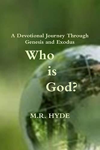 Who Is God? A Devotional Journey Through Genesis and Exodus ...