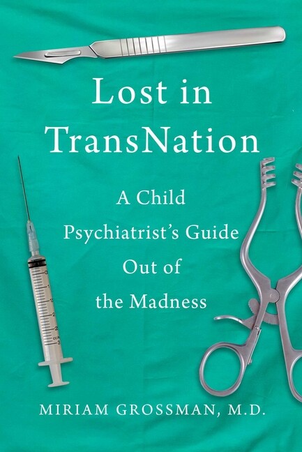 Lost In Transnation: A Child Psychiatrist's Guide Out Of The Madness ...