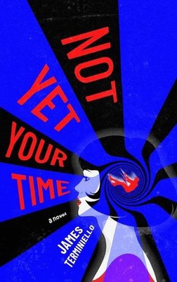 Not Yet Your Time by James Terminiello Hardcover Book | eBay