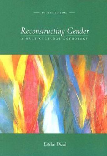 Reconstructing Gender: A Multicultural Anthology by Disch, Estelle ...