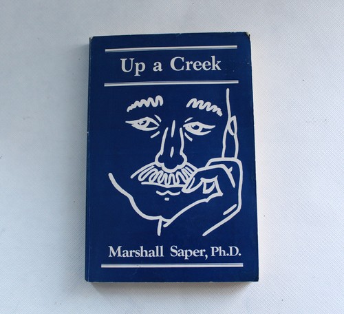 Up a Creek by Marshall Saper, Phd - signed copy | eBay