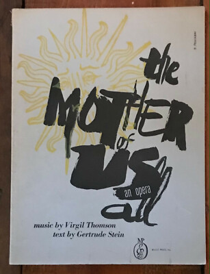 VIRGIL THOMSON "THE MOTHER OF US ALL" MUSIC PRESS PB PIANO/VOCAL SCORE ...