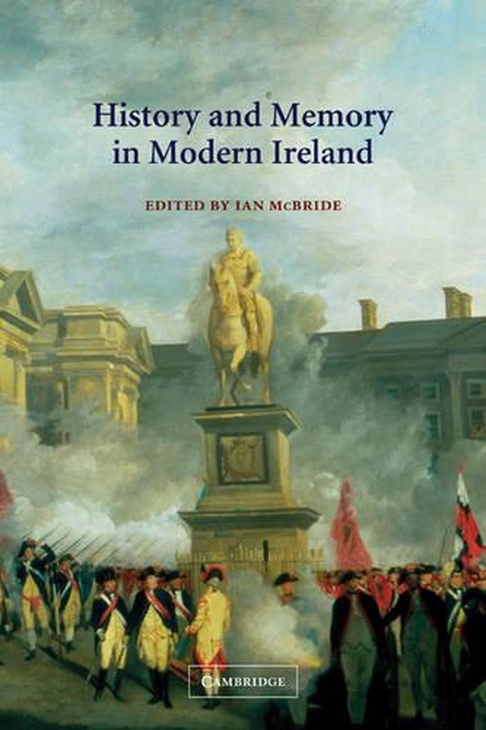 History and Memory in Modern Ireland by Ian McBride (English) Paperback ...