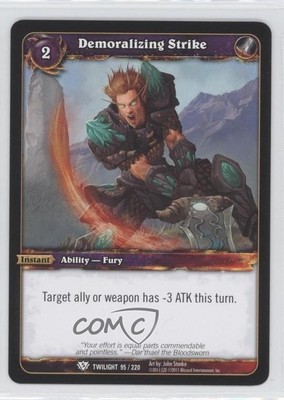 2011 World of Warcraft TCG: Twilight of the Dragons Demoralizing Strike ...