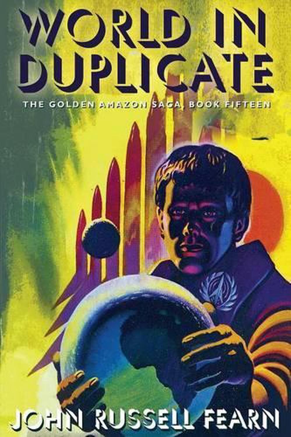 World in Duplicate: The Golden Amazon Saga, Book Fifteen by John ...