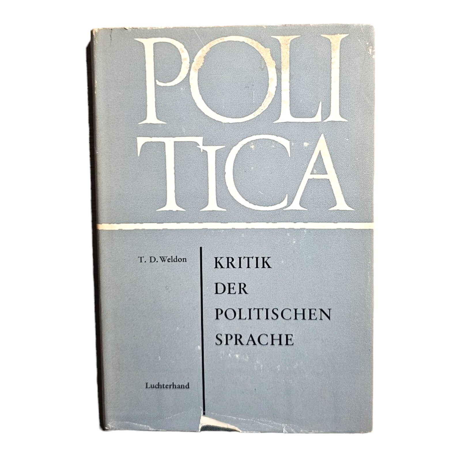 Critic Der Politischen Speech: Of Sinn Polit Begriffe. (Politica. Band ...