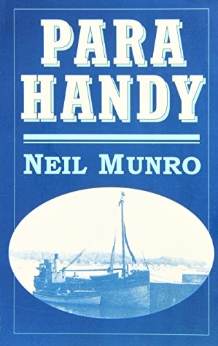 PARA HANDY AND OTHER TALES By Neil Munro **Mint Condition** | eBay