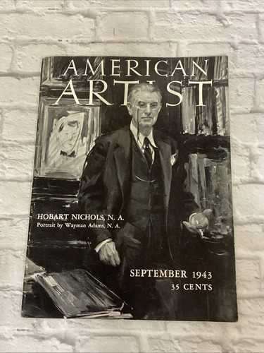 American Artist Sept 1943 Wayman Adams Cover Portrait of Hobart Nichols ...