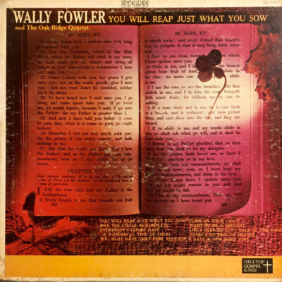 Wally Fowler And The Oak Ridge Quartet - You Will Reap Just What You ...