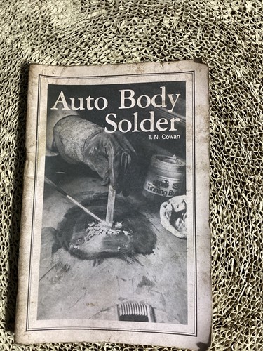AUTO BODY SOLDER T N Cowan PB Booklet Revised Edition Fluxes Tools Rare ...
