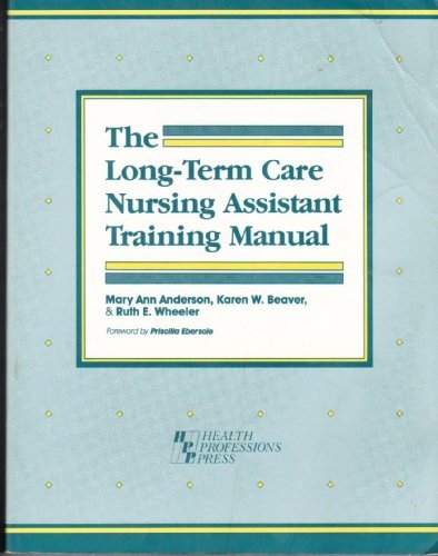 The Long-Term Care Nursing Assistant Training Manual By Mary Ann ...
