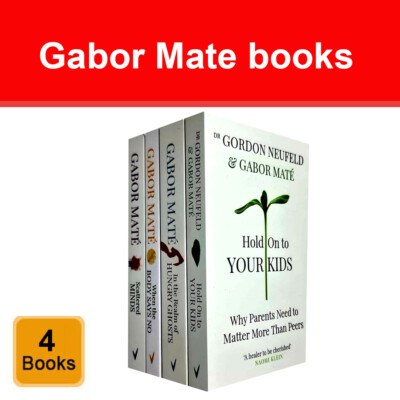 Gabor Maté 4 Books Collection Set When the Body Says No, Scattered ...