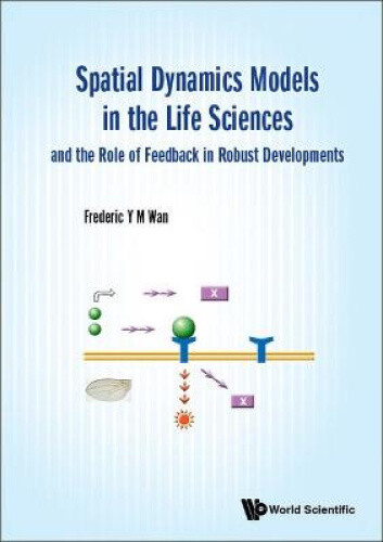Spatial Dynamics Models in the Life Sciences and the Role of Feedback in | eBay