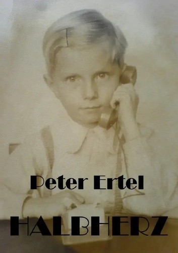 Halbherz Kindheitsspuren Peter Ertel Taschenbuch 300 S. Deutsch 2018 ...