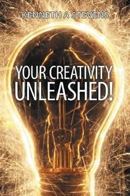 Your Creativity Unleashed! Amplify Your Wealth and Revitalize Y ...
