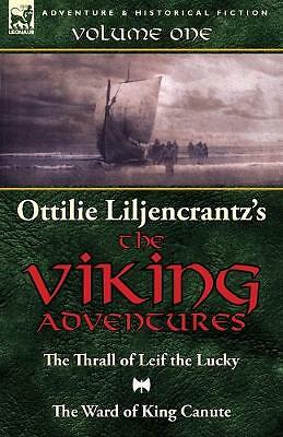Ottilie A. Liljencrantz's 'The Viking Adventures': Volume 1-The Thrall ...