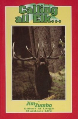 Calling All Elk by Jim Zumbo - Softcover 9780962402500| eBay