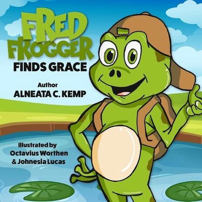 Fred Frogger finds Grace by Alneata C. Kemp (English) Paperback Book ...