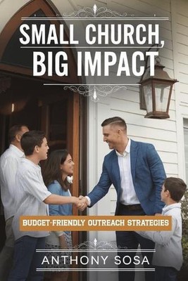 Small Church, Big Impact: Budget-Friendly Outreach Strategies by ...