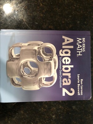 BIG IDEAS MATH Algebra 2 Ser.: Big Ideas Algebra 2 by Ron Larson (2014 ...
