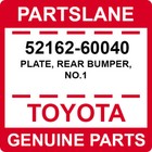 52162-60040 Toyota OEM Genuine PLATE, REAR BUMPER, NO.1 | eBay