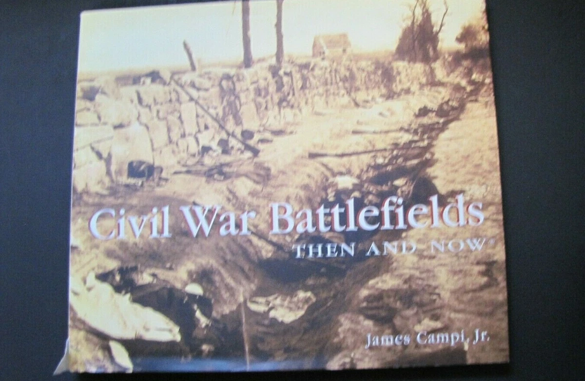 Civil War Battlefields Then And Now