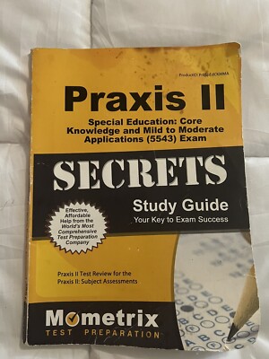 Praxis II Special Education: Core Knowledge and Mild to Moderate ...