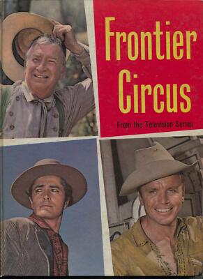 Frontier Circus 1961-UK printing-Chill Wills-John Derek-TV series-FN | eBay