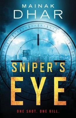 Sniper's Eye by Mainak Dhar Paperback Book | eBay