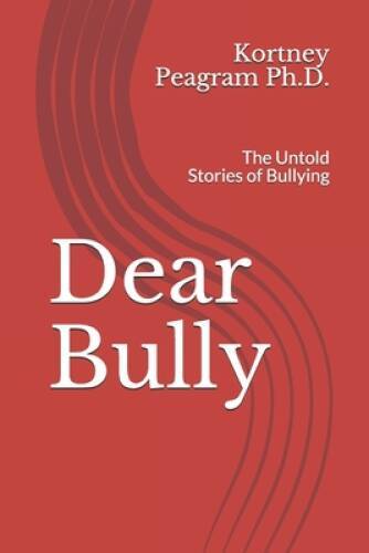 Dear Bully: The Untold Stories of Bullying - Paperback - VERY GOOD ...