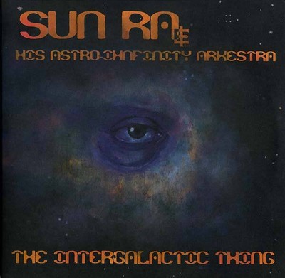SUN RA & HIS ASTRO INFINITY ARKESTRA - The Intergalactic Thing | eBay