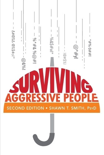 Shawn T Smith Surviving Aggressive People (Paperback) (UK IMPORT ...