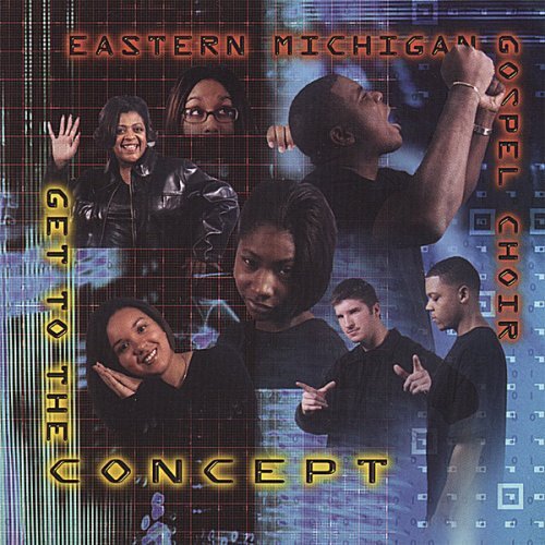 Eastern Michigan Gospel Choir Get to the Concept (CD) | eBay
