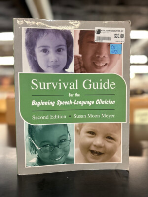 Survival Guide for the Beginning Speech-Language Clinician by Susan ...