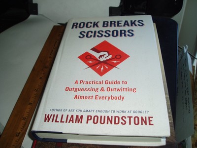 Rock Breaks Scissors: A Practical Guide to Outguessing and Outwitting ...