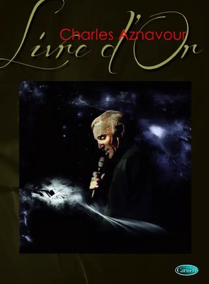 Charles Aznavour | Charles Aznavour : Livre d'Or | Livre dOr (Carisch ...