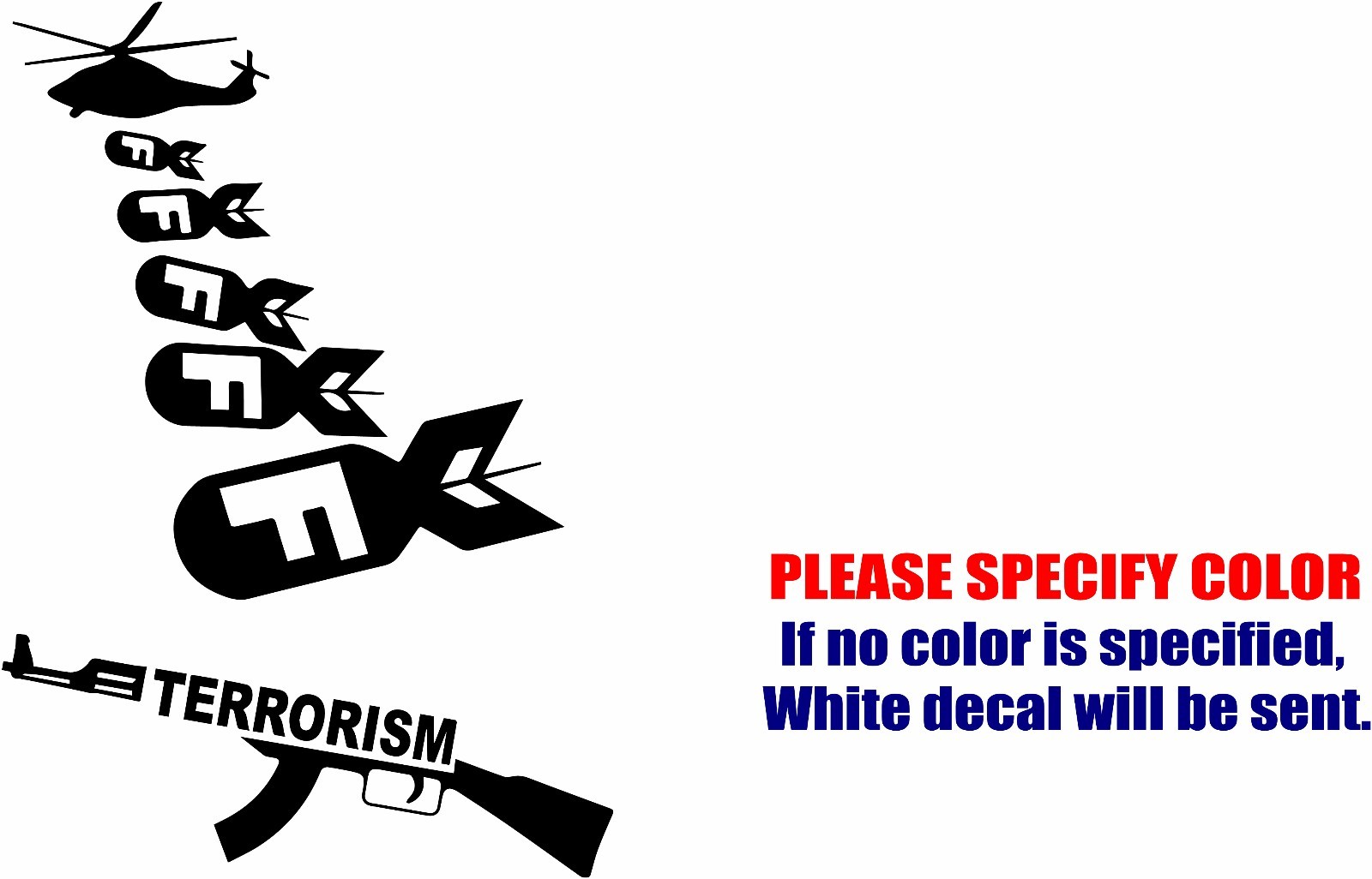 Vinyl Decal Sticker - ANTI TERRORISM #03 Terrorist ISIS Car Truck ...