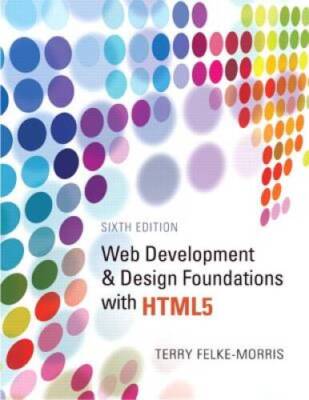 Web Development and Design Foundations with HTML5 (6th Edition) - GOOD ...