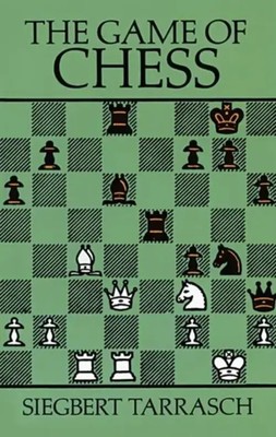 Siegbert Tarrasch | The Game of Chess | Taschenbuch | Englisch (2003 ...