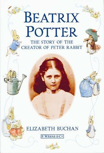 Beatrix Potter : The Story of the Creator of Peter Rab... by Dodd, Mike ...