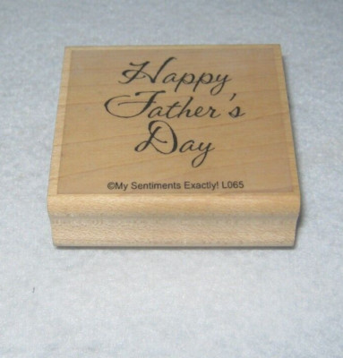 My Sentiments Exactly - Rubber Stamp - Happy Father's Day - L065 ...