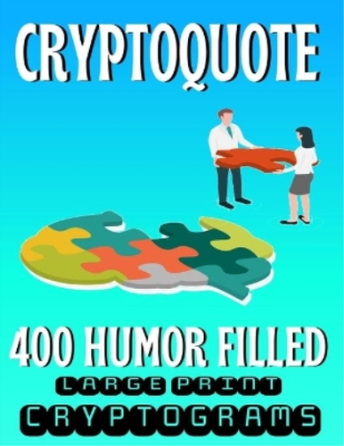 Hj Lee Press HJ LEE PR Cryptoquote 400 Humor Filled Large Print Cryptogr (Poche) 9798558987485 ...